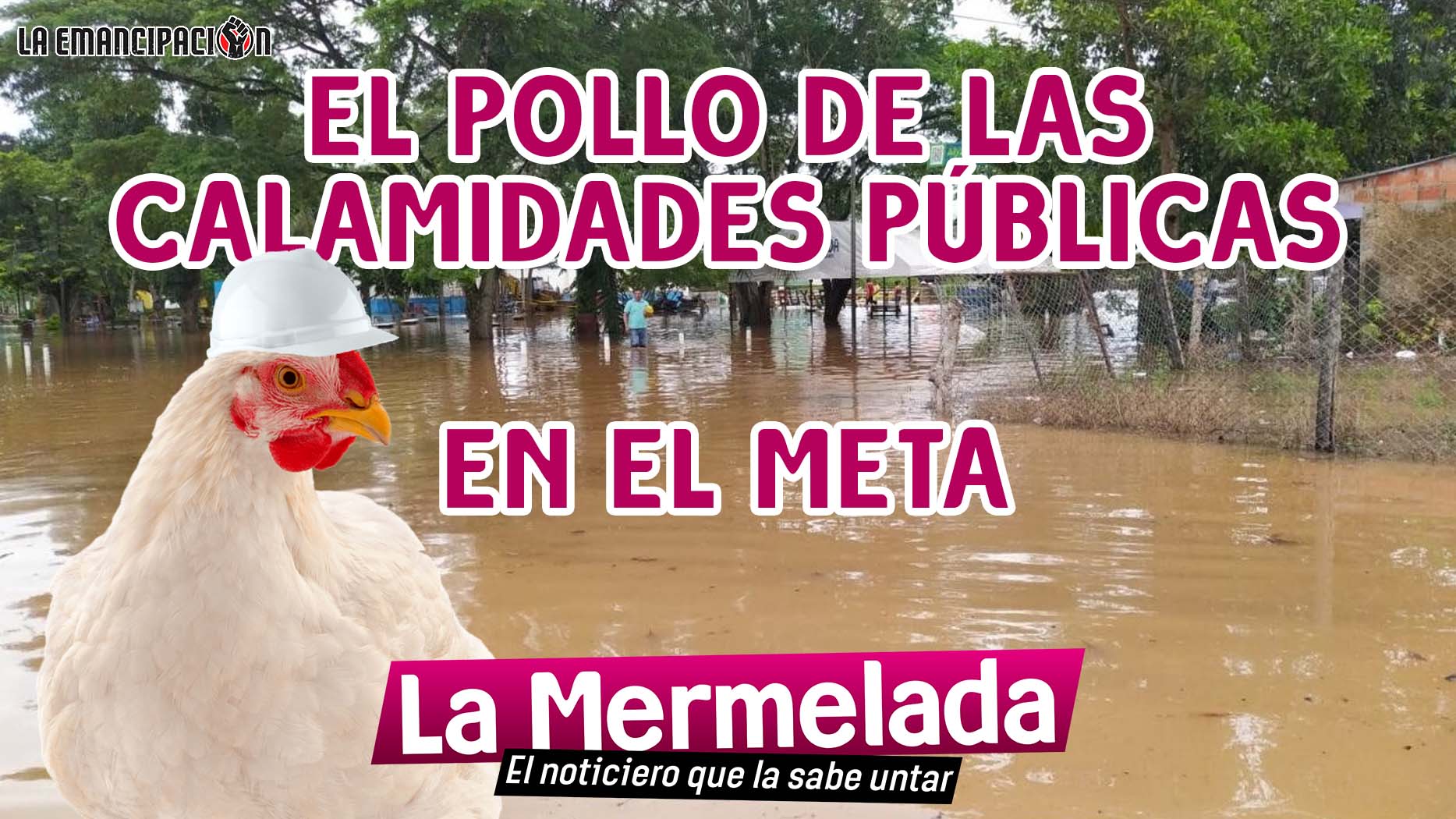 El contratista de las calamidades públicas en el Meta
