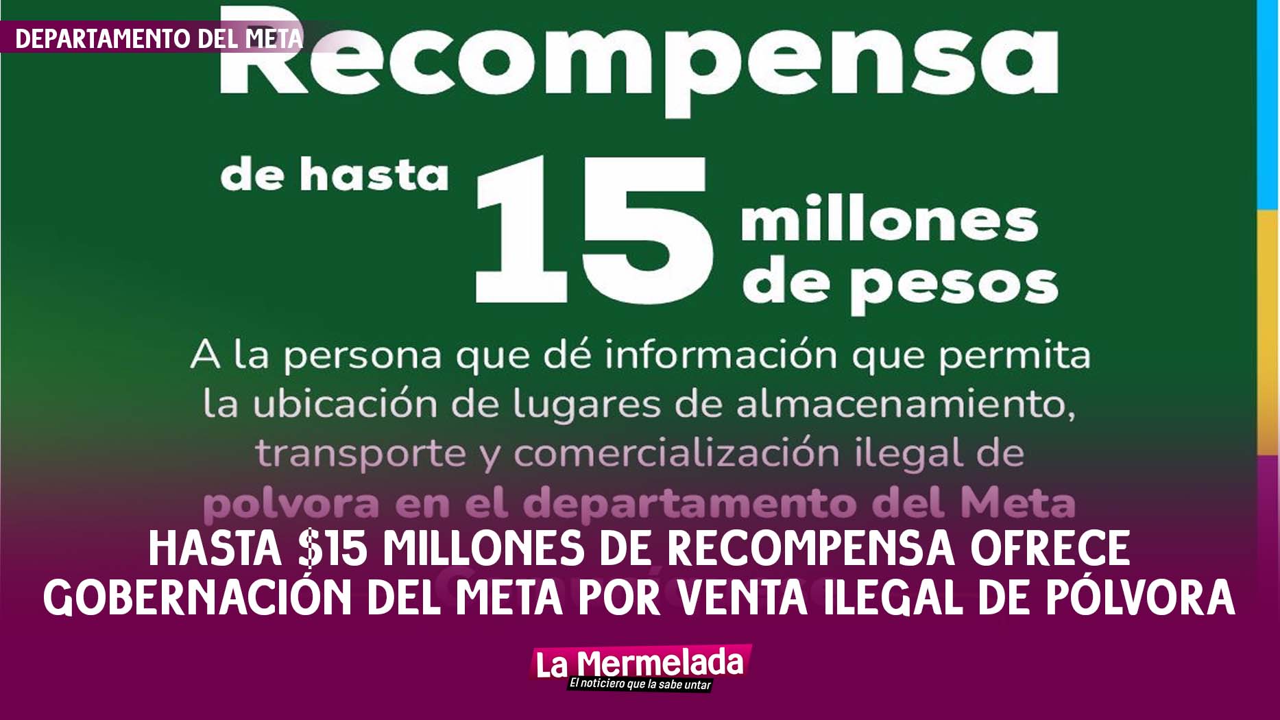 Hasta $15 millones de recompensa ofrece Gobernación del Meta por venta ...